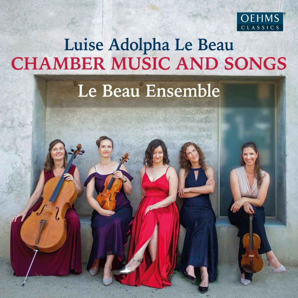 Mélodies et musique de chambre de la méconnue Luise Adolpha Le Beau ...